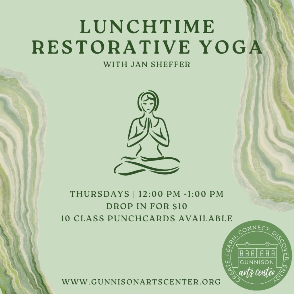 Lunchtime Restorative Yoga | Gunnison Arts Center
